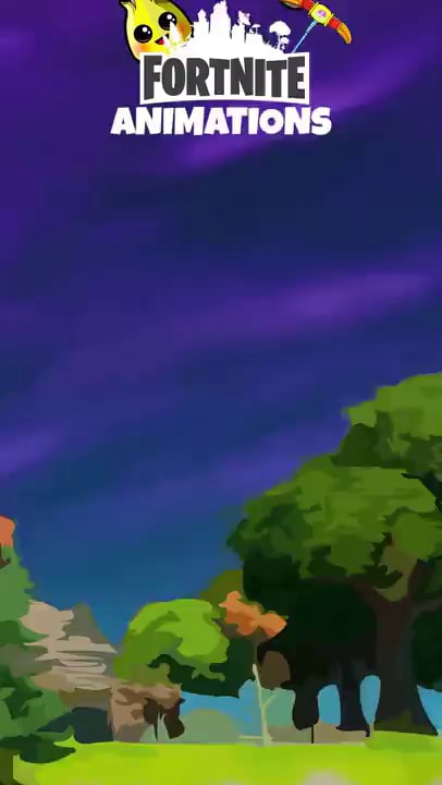 Of FORTNITE ANIMATIONS - iFunny