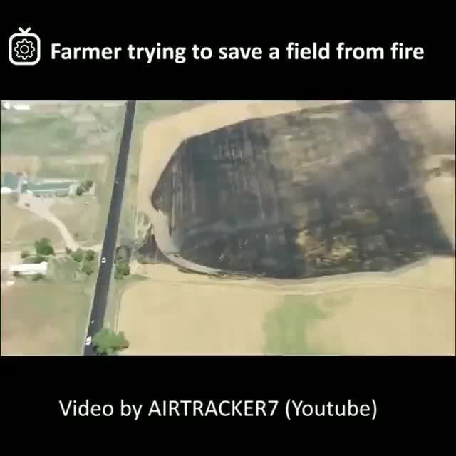 Farmer trying to save a field from fire Video by AIRTRACKER7 (Youtube ...