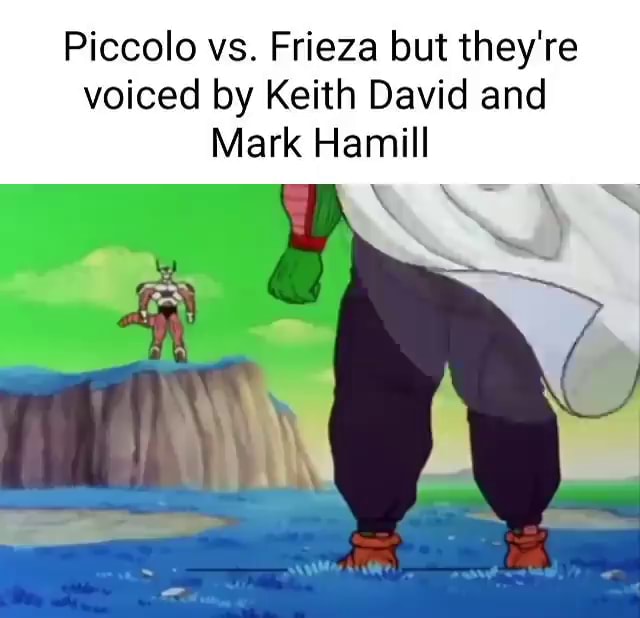 Piccolo vs. Frieza but they're voiced by Keith David and Mark Hamill ...