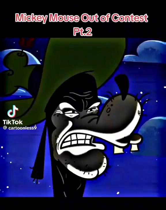 Mickey Mouse Out of Contest TikTok cartoonless9 - iFunny