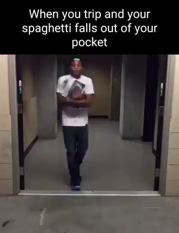 When you trip and your spaghetti falls out of your pocket - iFunny