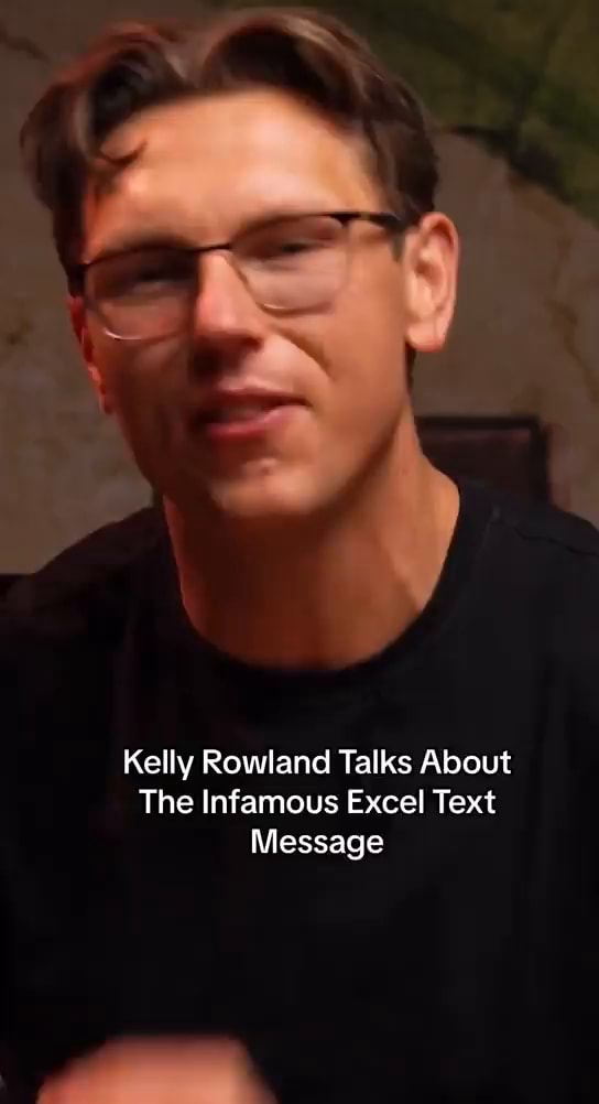 Kelly Rowland Talks About The Infamous Excel Text Message - iFunny