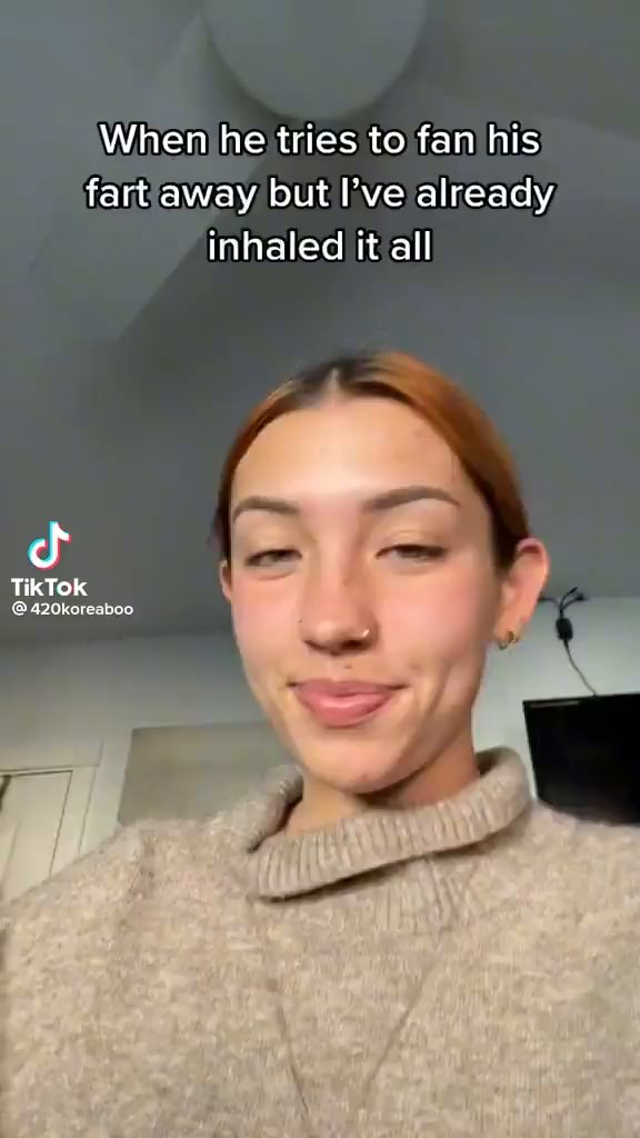 When he tries to fan his fart away but I've already inhaled it all ...