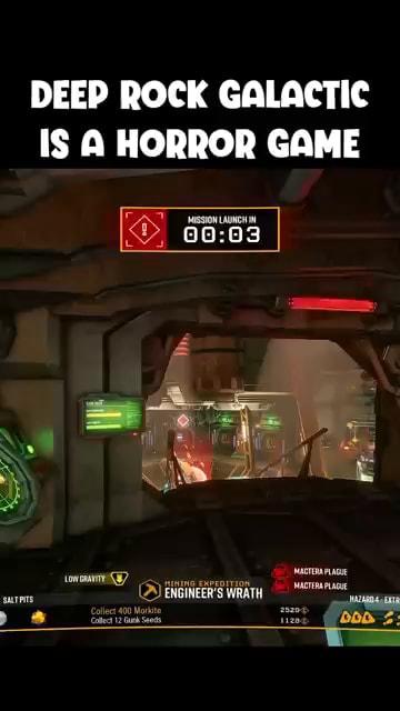 DEEP ROCK GALACTIC IS A HORROR GAME - iFunny