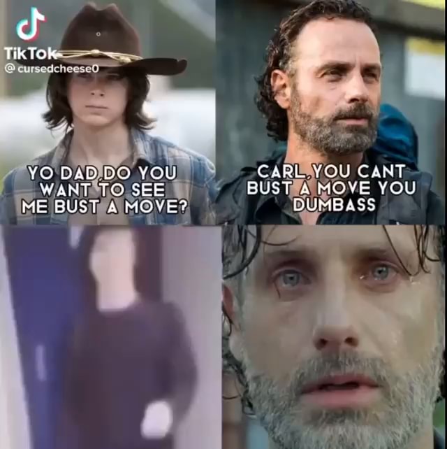Tik TOK YO DADDO YOU CARL YOU CANT WANT TO SEE BUST MOVE YOU ss ME BUST ...