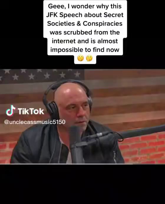 Geee, I wonder why this JFK Speech about Secret Societies ...