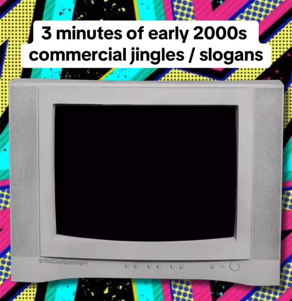Go 3 minutes of early 2000s commercial jingles / slogans - iFunny