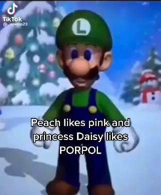 Peach likes pink and princess Daisy likes PORPOL - iFunny