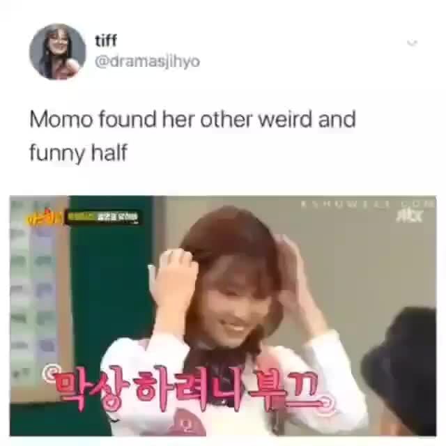 Momo found her other weird and funny half - iFunny
