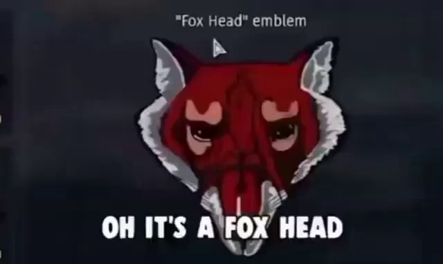"Fox Head" emblem OH IT's FOX - iFunny