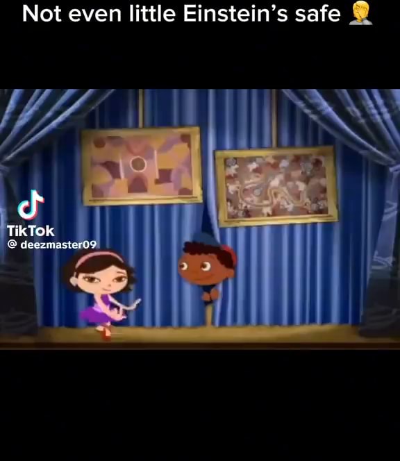 Not even little Einstein's safe of TikTok - iFunny