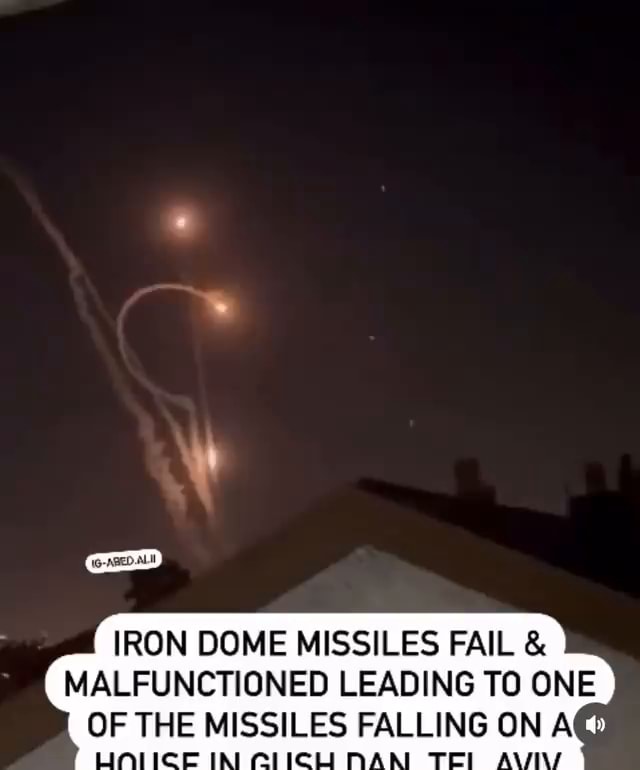 IRON DOME MISSILES FAIL & MALFUNCTIONED LEADING TO ONE OF THE MISSILES ...