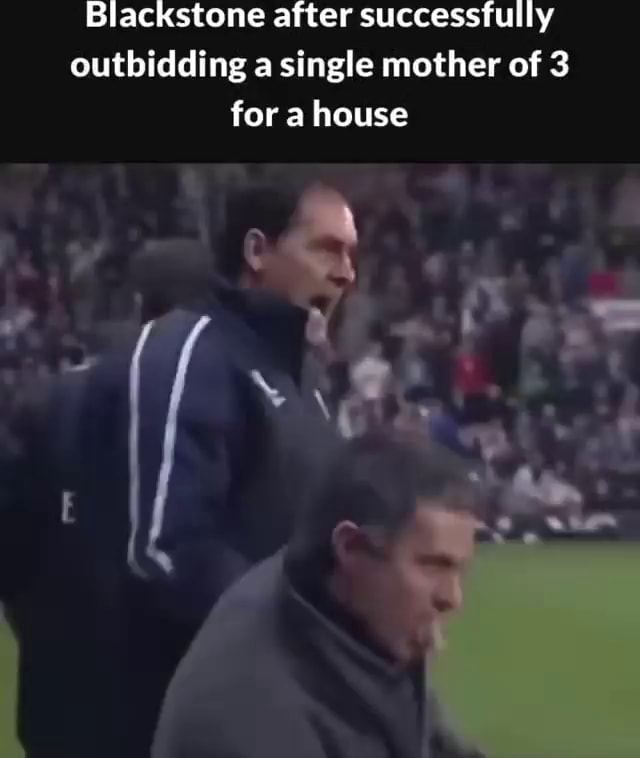 Blackstone after successfully outbidding a single mother of 3 for a ...