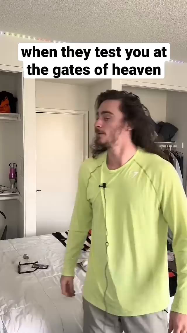 When they test you at the gates of heaven - iFunny