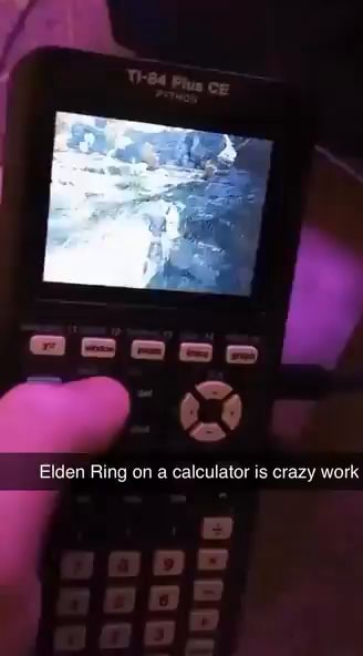 Elden Ring on a calculator is crazy work di - iFunny