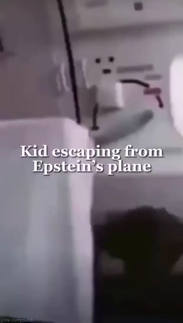 Kid escaping from Epstein's plane - iFunny