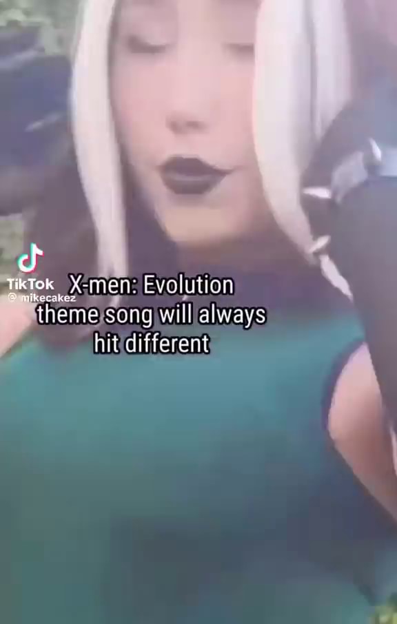 TikTok I X-men: Evolution theme song will always hit different - iFunny