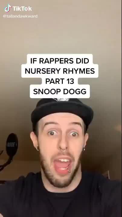 NURSERY RHYMES PART 13 I SNOOP DOGG I - iFunny