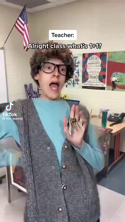 Teacher: "alright class whatis TkTok - iFunny
