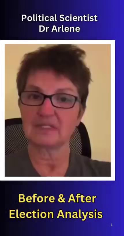 Political Scientist Dr Arlene Before & After Election Analysis - iFunny