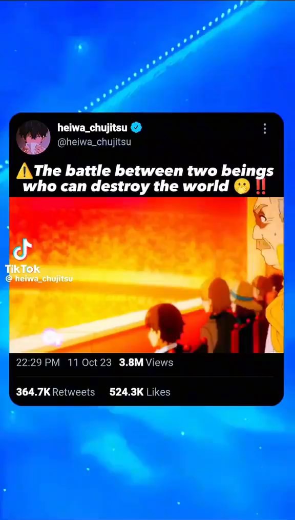 @heiwa_chujitsu A The battle between two beings who can destroy the ...