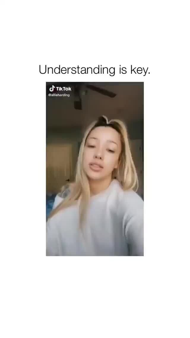 Understanding is key. TikTok - iFunny