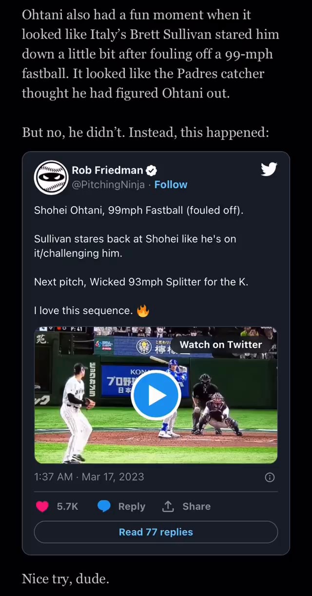 Ohtani also had a fun moment when it looked like Italy's Brett Sullivan ...
