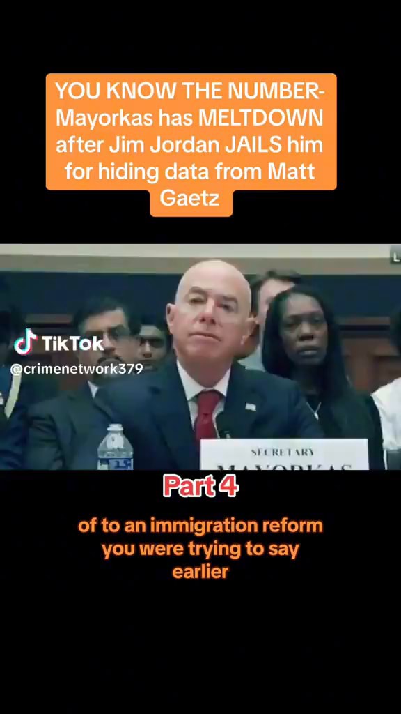 Memes - YOU KNOW THE NUMBER- Mayorkas has MELTDOWN after Jim Jordan ...