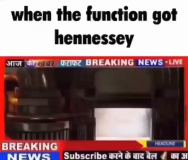 When the function got hennessey BREAKING NEWS :Live BREAKING Subscribe ...