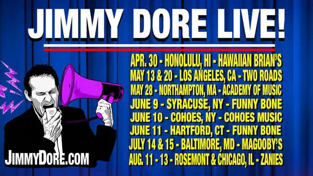 JIMMY DORE LIVE! APR. 30 HONOLULU, HAWAIIAN BRIAN'S MAY - LOS ANGELES ...