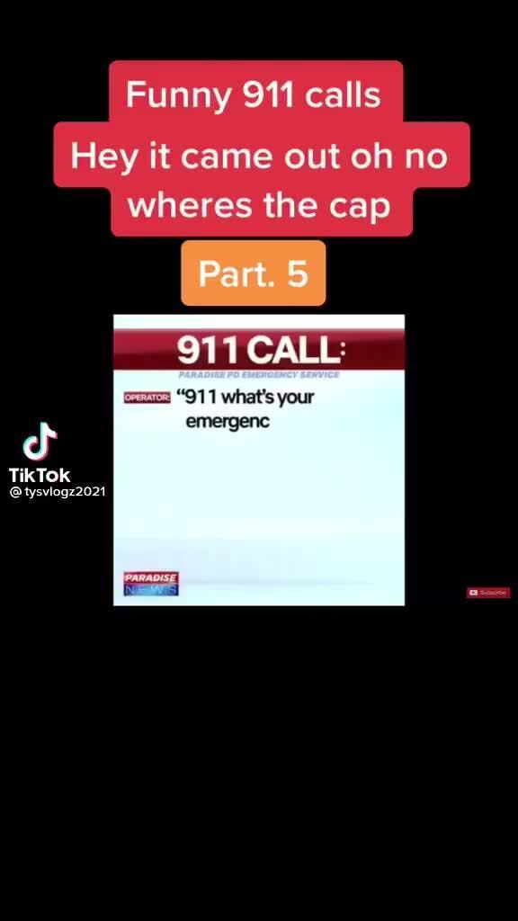 Funny 911 calls Hey it came out oh no wheres the cap Part 911 CALL ...