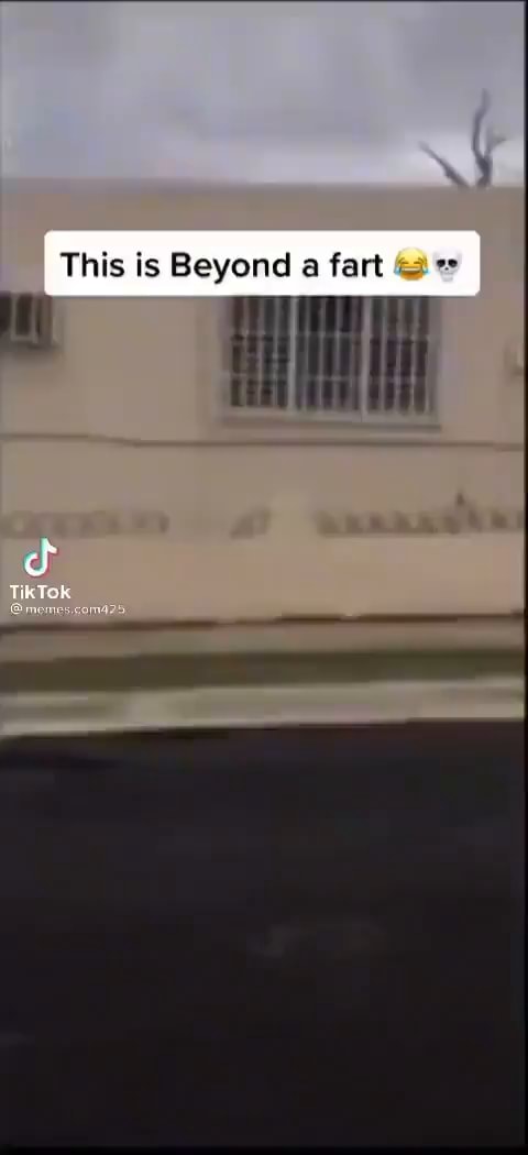 This is Beyond a fart @Y iI Tik Tok - iFunny
