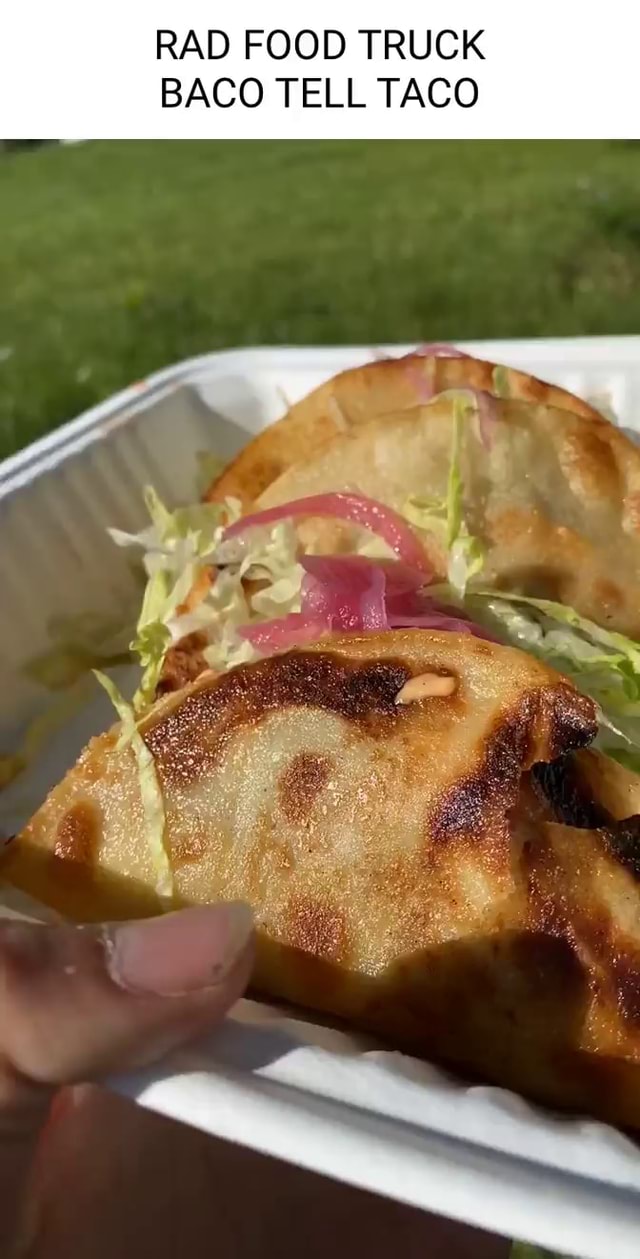 RAD FOOD TRUCK ORRINGTON MAINE - RAD FOOD TRUCK BACO TELL TACO - iFunny