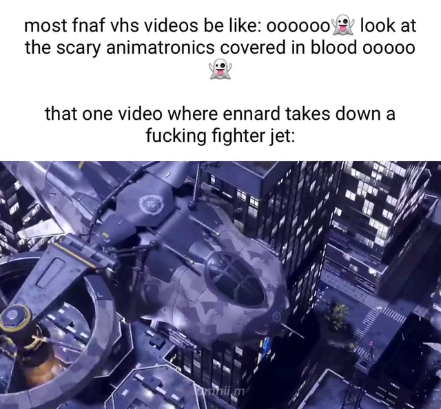 Most fnaf vhs videos be like: look at the scary animatronics covered in ...