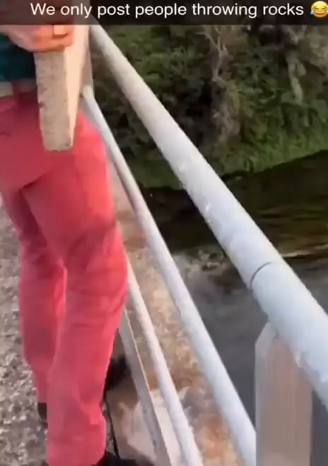 We only post people throwing rocks - iFunny