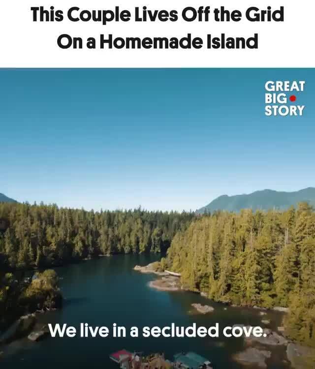 This Couple Lives Off the Grid On Homemade Island GREAT BIG STORY We ...