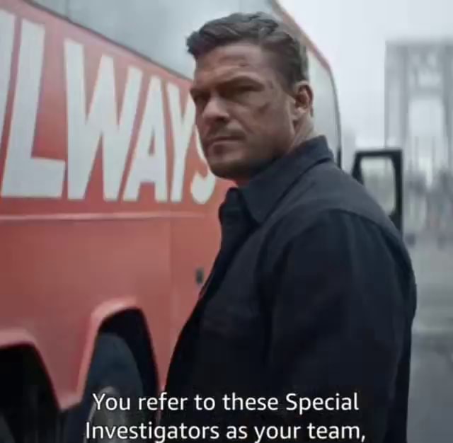 LA You refer to these Special Investigators as your team, - iFunny