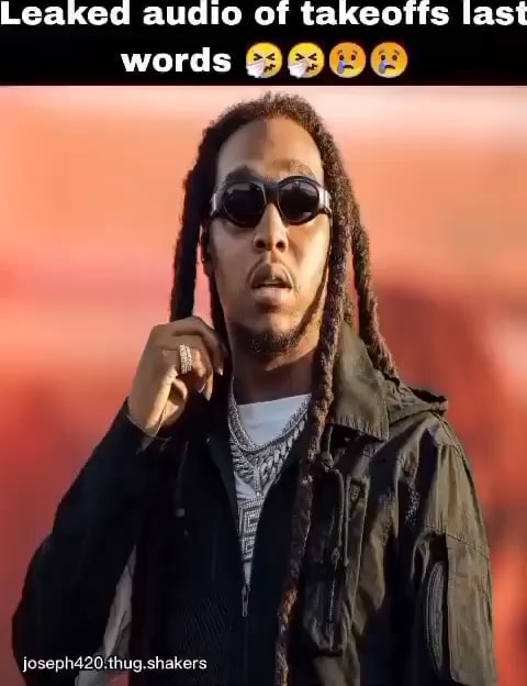 Leaked audio of takeoffs last words - iFunny