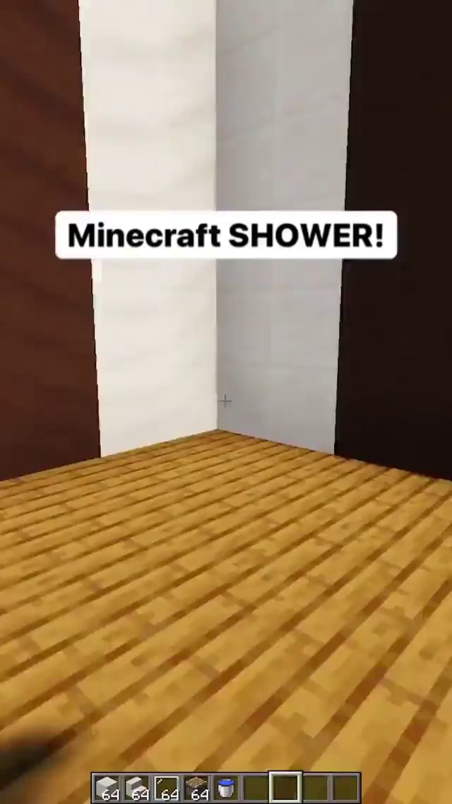 Minecraft SHOWER! I SI - iFunny