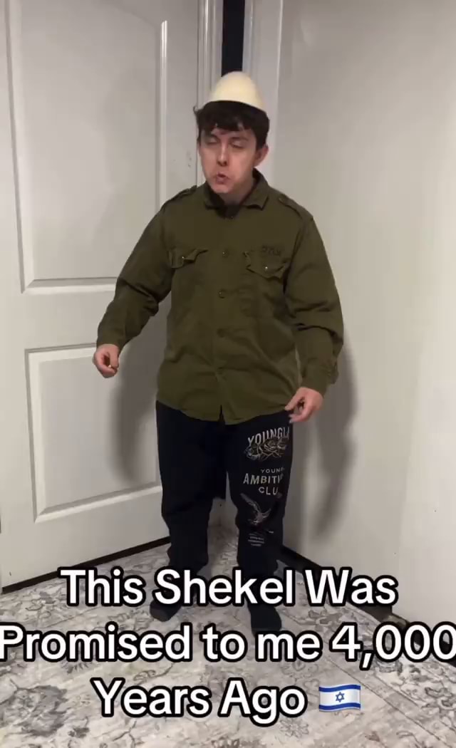 This Shekel Was Promised to me 4,000 Years Ago - iFunny