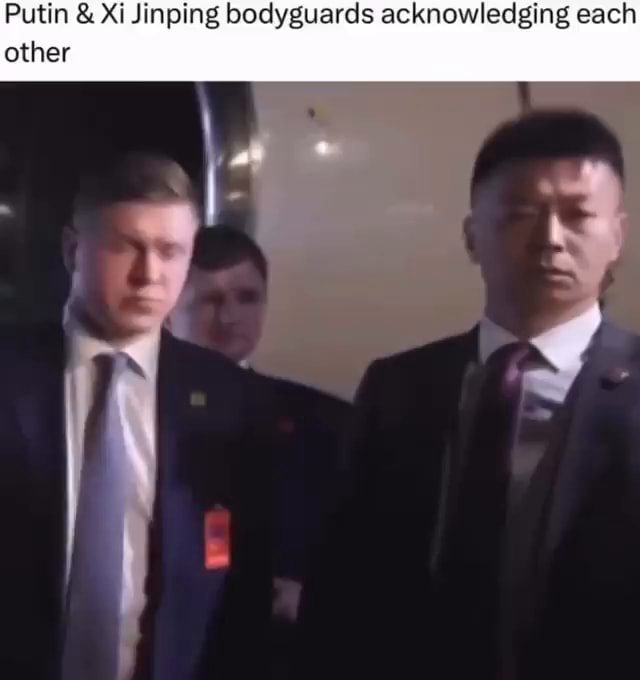 Putin & Xi Jinping bodyguards acknowledging each other - iFunny