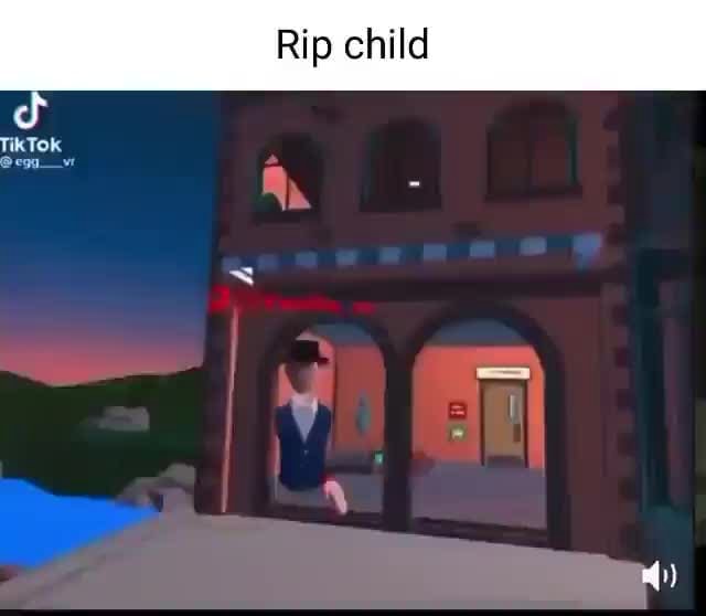 Rip child TikTok - iFunny