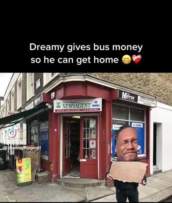 Dreamy gives bus money so he can get home TikTok - iFunny