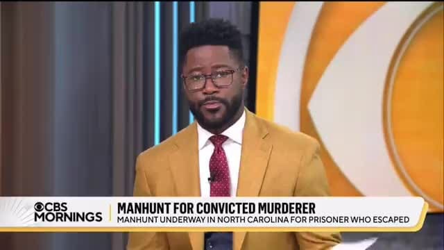 MANHUNT FOR CONVICTED MURDERER MANHUNT UNDERWAY IN NORTH CAROLINA FOR PRISONER WHO ESCAPED @CBS ...
