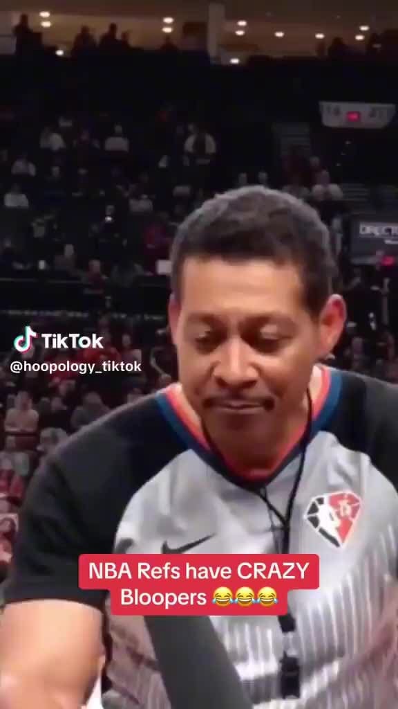 TikTok @hoopology_tiktok NBA Refs have CRAZY Bloopers - iFunny