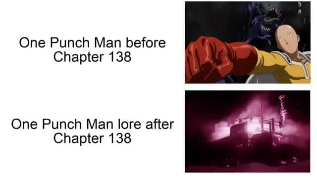 One Punch Man before Chapter 138 One Punch Man lore after Chapter 138 ...