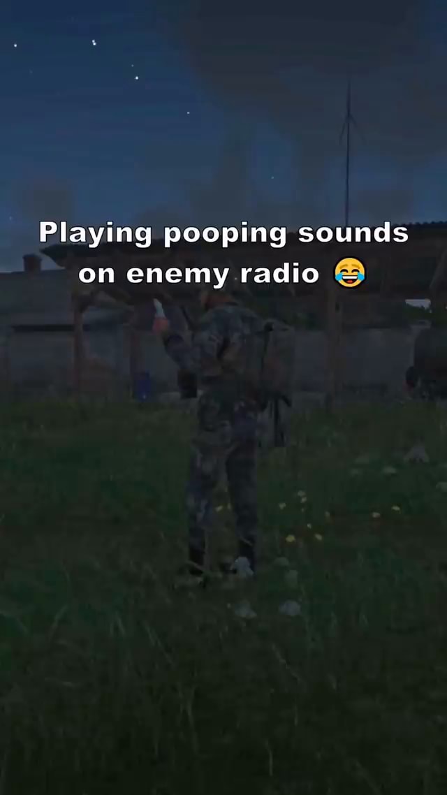 Playing pooping sounds on enemy radio - iFunny