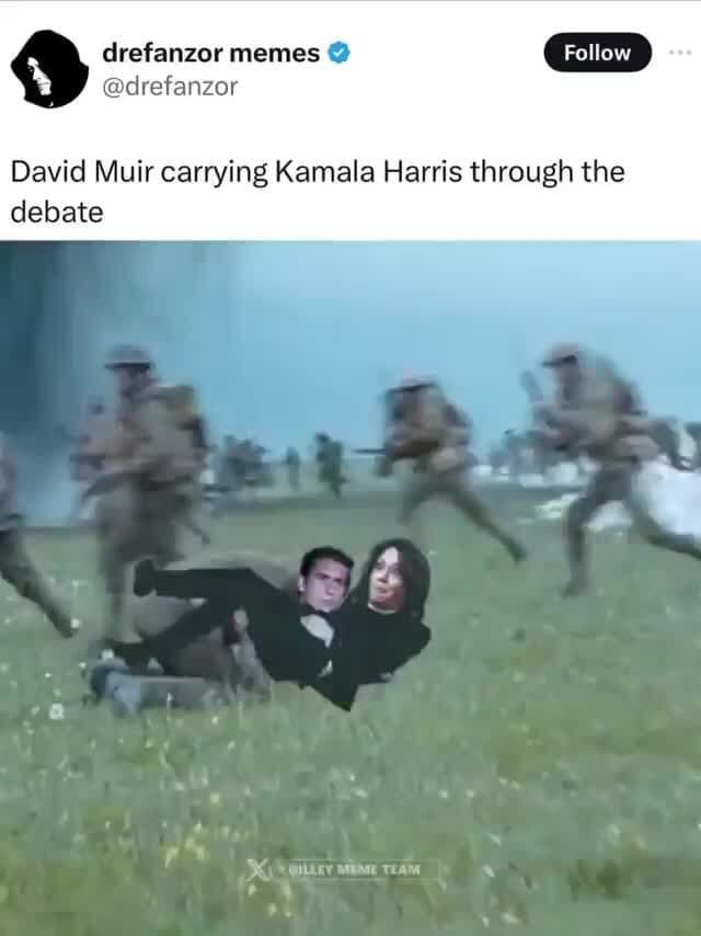Drefanzor memes @ @drefanzor David Muir carrying Kamala Harris through ...