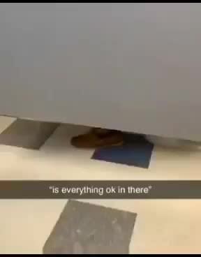Is everything ok in there' - iFunny
