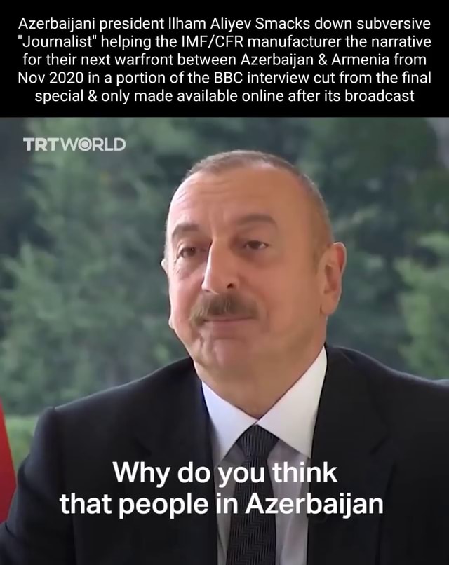 Azerbaijani president Ilham Aliyev Smacks down subversive "Journalist ...